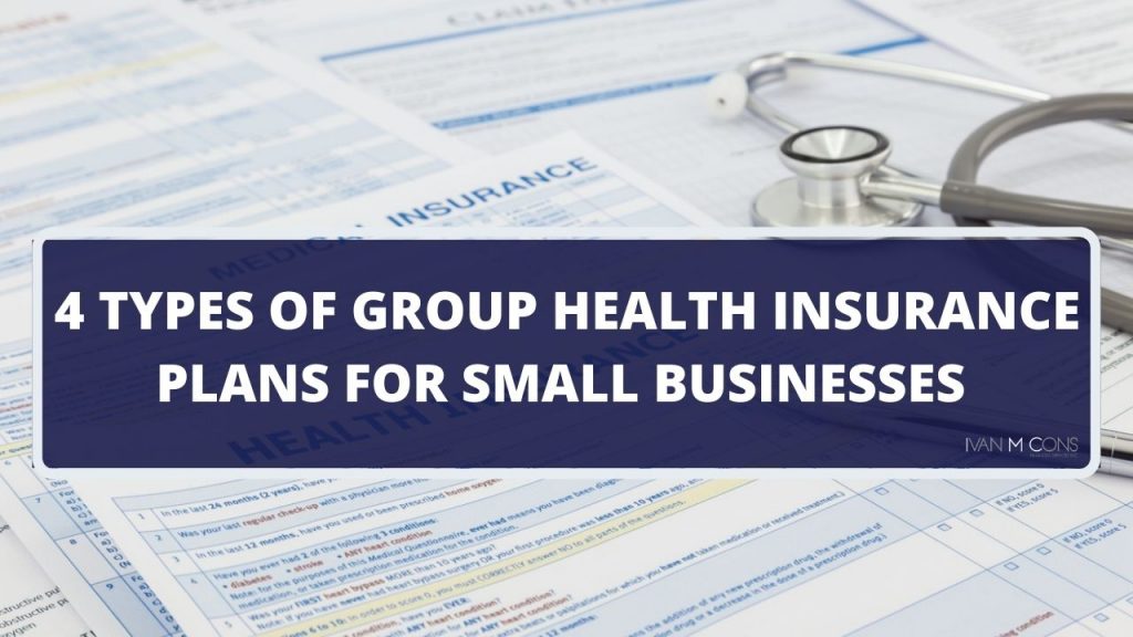 4 Types Of Group Health Insurance Plans For Small Businesses - IMC ...